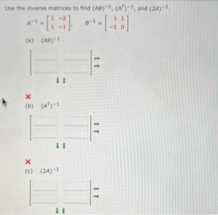 Solved Use the inverse matrices to find (AB)−1,(A⊤)−1, and | Chegg.com