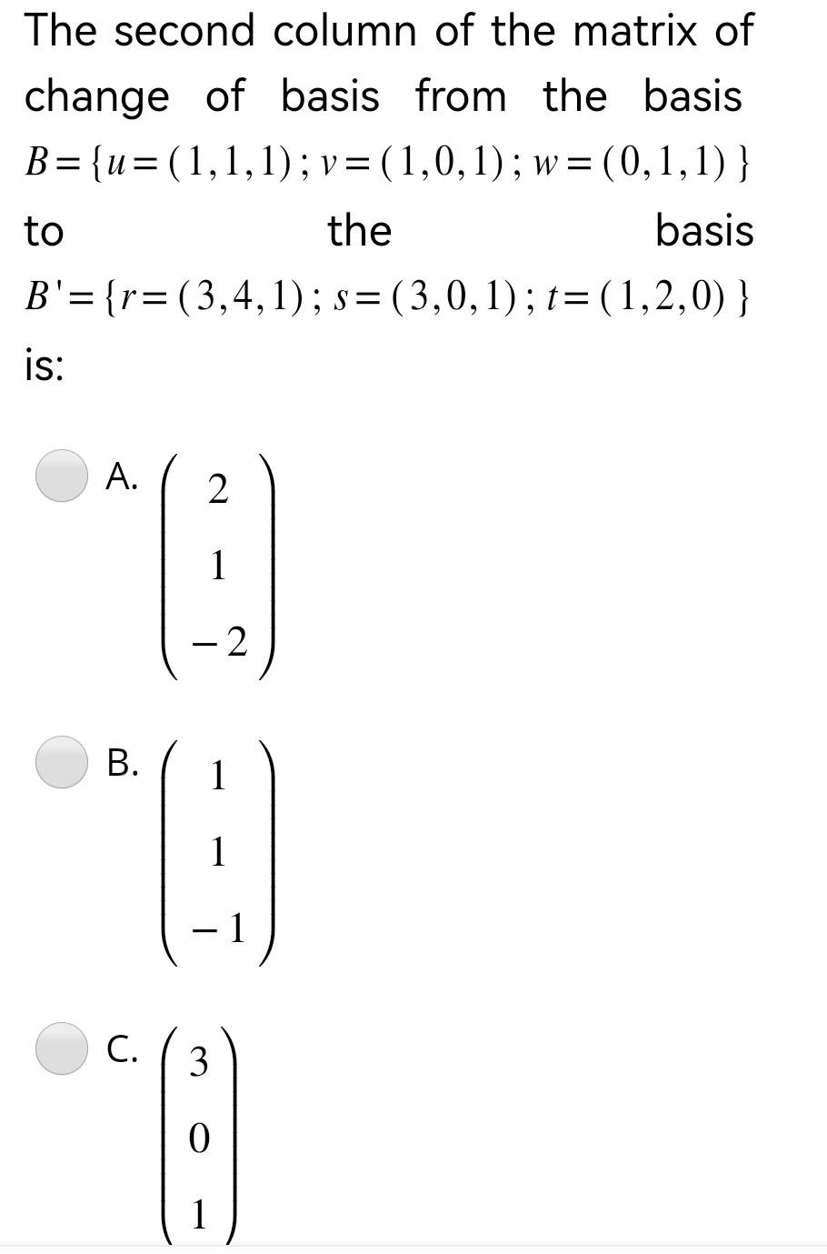 Solved The second column of the matrix of change of basis | Chegg.com