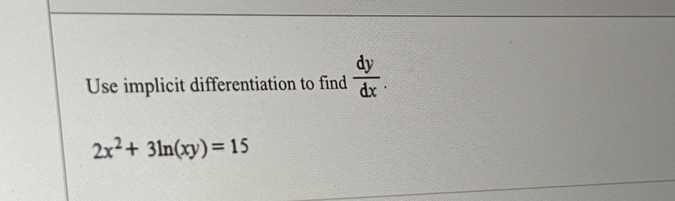 Solved Use implicit differentiation to find | Chegg.com