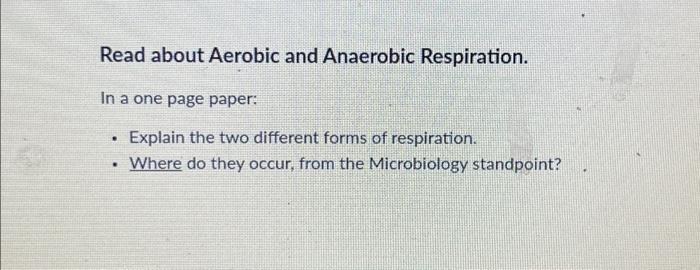 Solved Read about Aerobic and Anaerobic Respiration. In a | Chegg.com