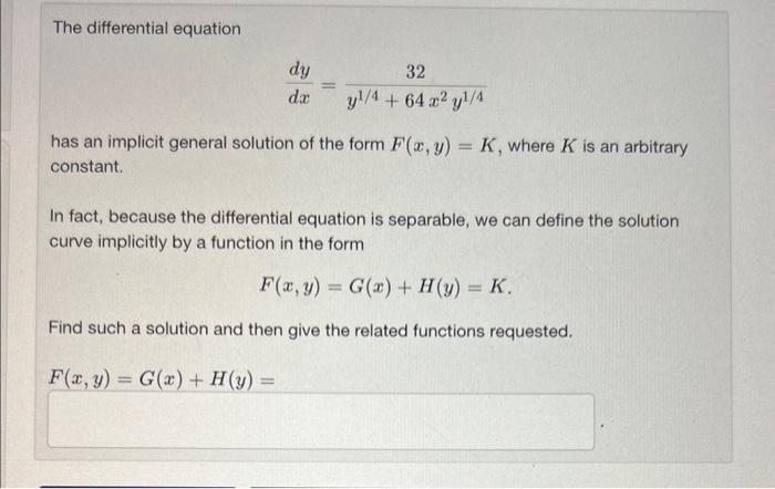 Solved The differential equation dxdy=y1/4+64x2y1/432 has an | Chegg.com