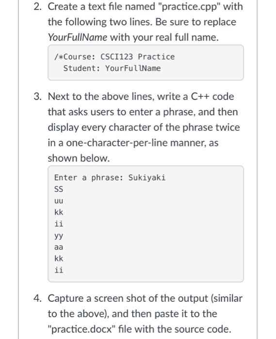 Solved 2. Create a text file named "practice.cpp" with the | Chegg.com