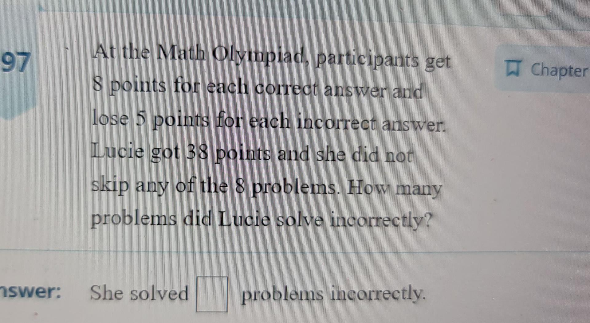 Solved 97 LT Chapter At the Math Olympiad, participants get | Chegg.com