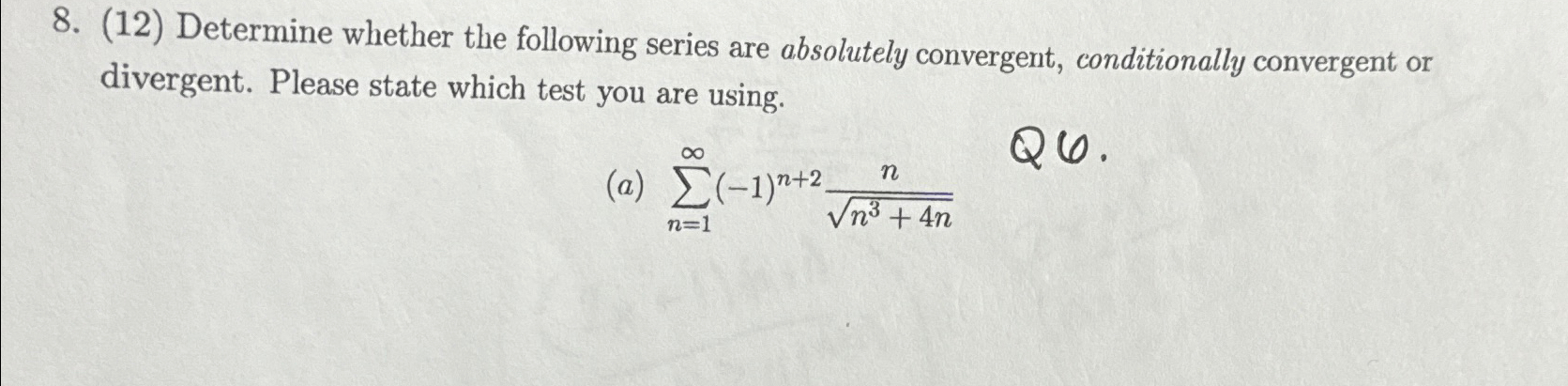 Solved (12) ﻿Determine whether the following series are | Chegg.com
