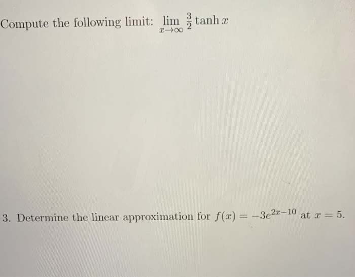 Solved Compute the following limit: lim tanh x 200 3. | Chegg.com