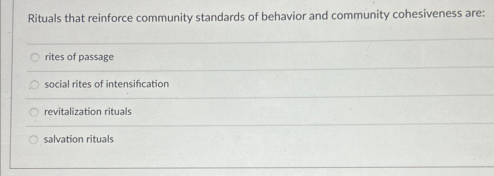 Solved Rituals that reinforce community standards of | Chegg.com