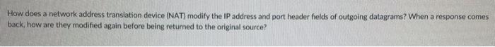 Solved How does a network address translation device (NAT) | Chegg.com