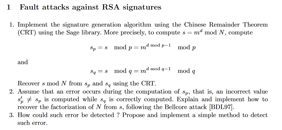 Solved 1 ﻿Fault attacks against RSA signaturesImplement the | Chegg.com