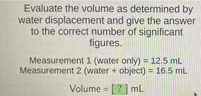 Solved Evaluate the volume as determined by water | Chegg.com