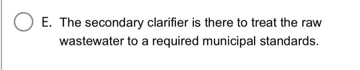 Solved The secondary clarifier is an integral part of the | Chegg.com