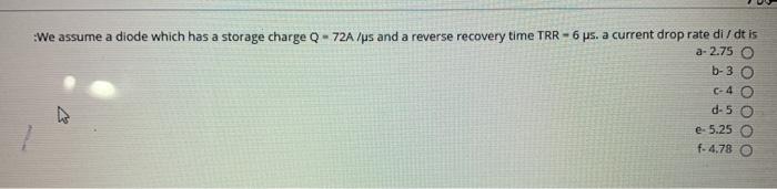 Solved :We assume a diode which has a storage charge Q-72A | Chegg.com