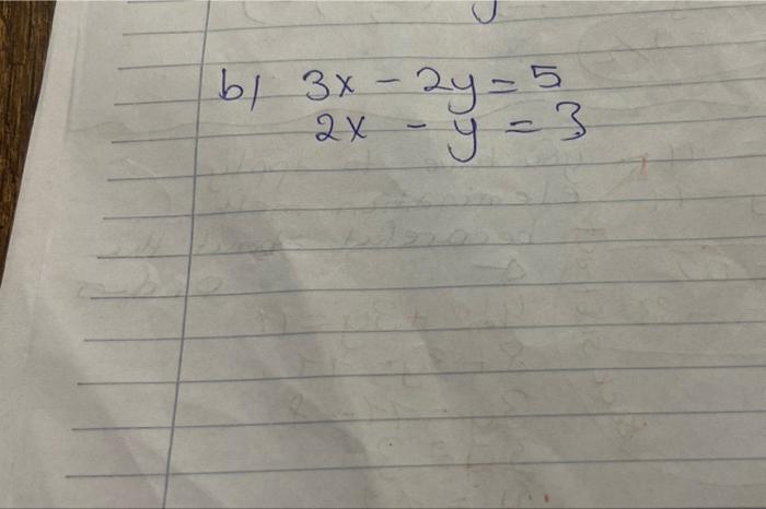 Solved 3x−2y=5 2x−y=3 | Chegg.com