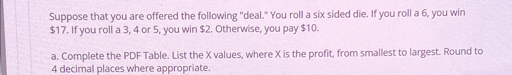 Solved Suppose that you are offered the following "deal." | Chegg.com