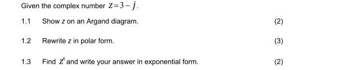 Solved Given the complex number Z=3−j. 1.1 Show z on an | Chegg.com