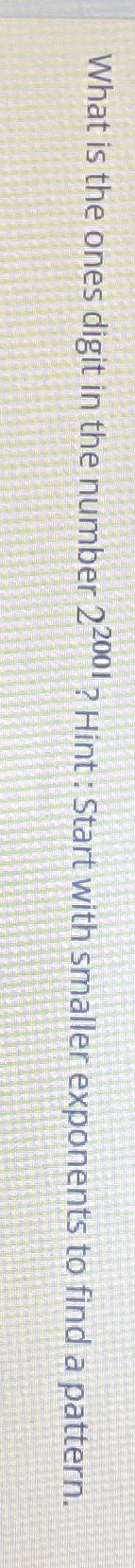 Solved What is the ones digit in the number 22001 ? ﻿Hint : | Chegg.com