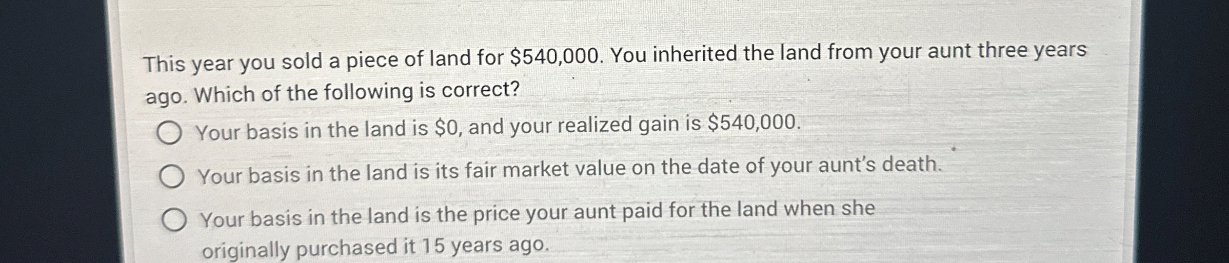 Solved This year you sold a piece of land for $540,000. ﻿You | Chegg.com