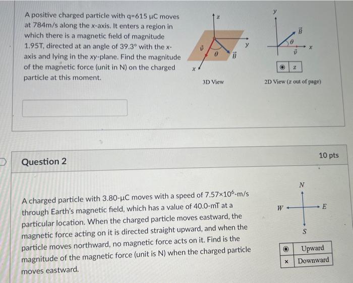 Solved A positive charged particle with q=615μC moves at 784 | Chegg.com