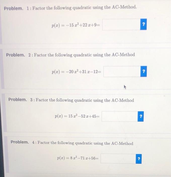 Solved Problem. 1: Factor the following quadratic using the | Chegg.com