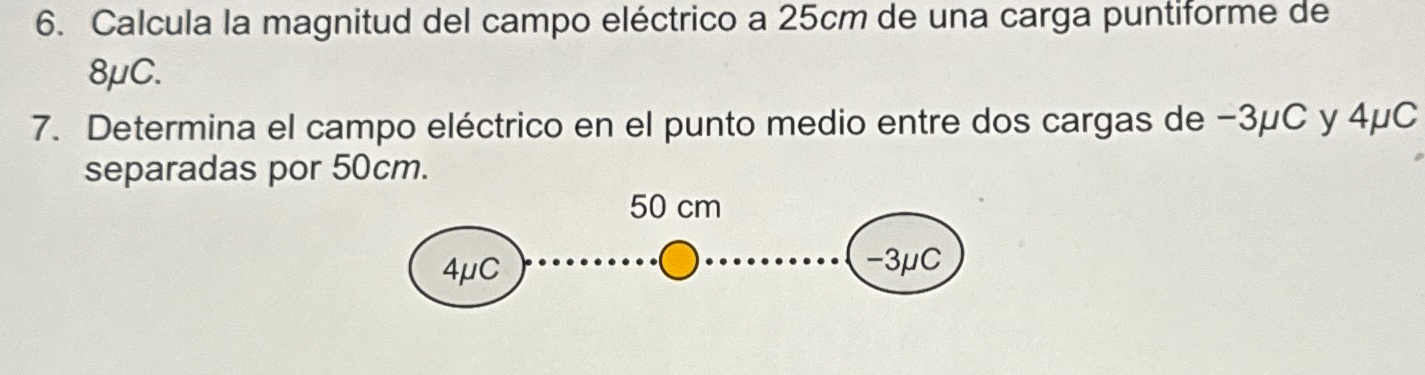 Solved Calcula la magnitud del campo eléctrico a 25cm ﻿de | Chegg.com