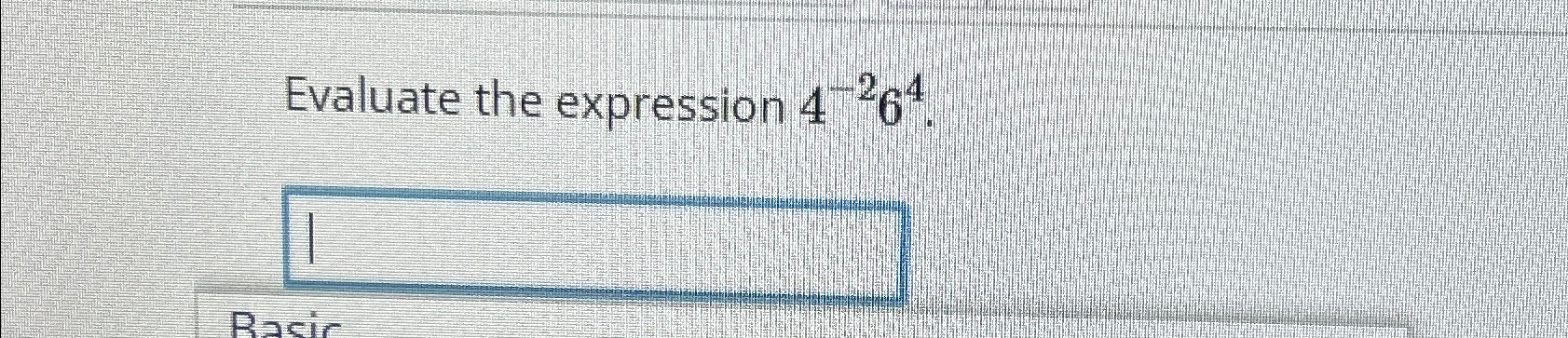 Solved Evaluate the expression 4-264 | Chegg.com