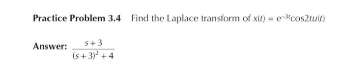 Practice Problem 3.4 Find the Laplace transform of | Chegg.com