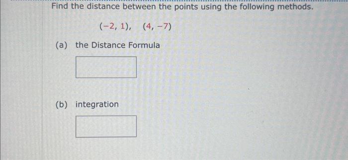 [Solved]: Find the distance between the points using the fo