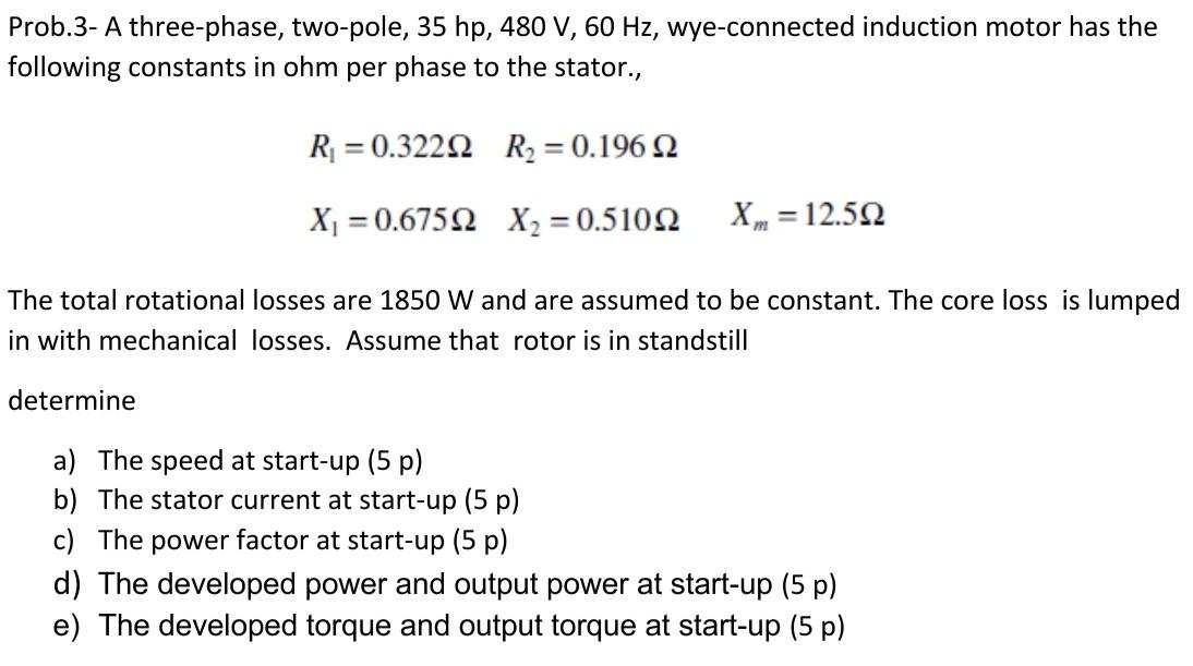 Solved Prob.3- A three-phase, two-pole, 35 hp, 480 V, 60 Hz, | Chegg.com