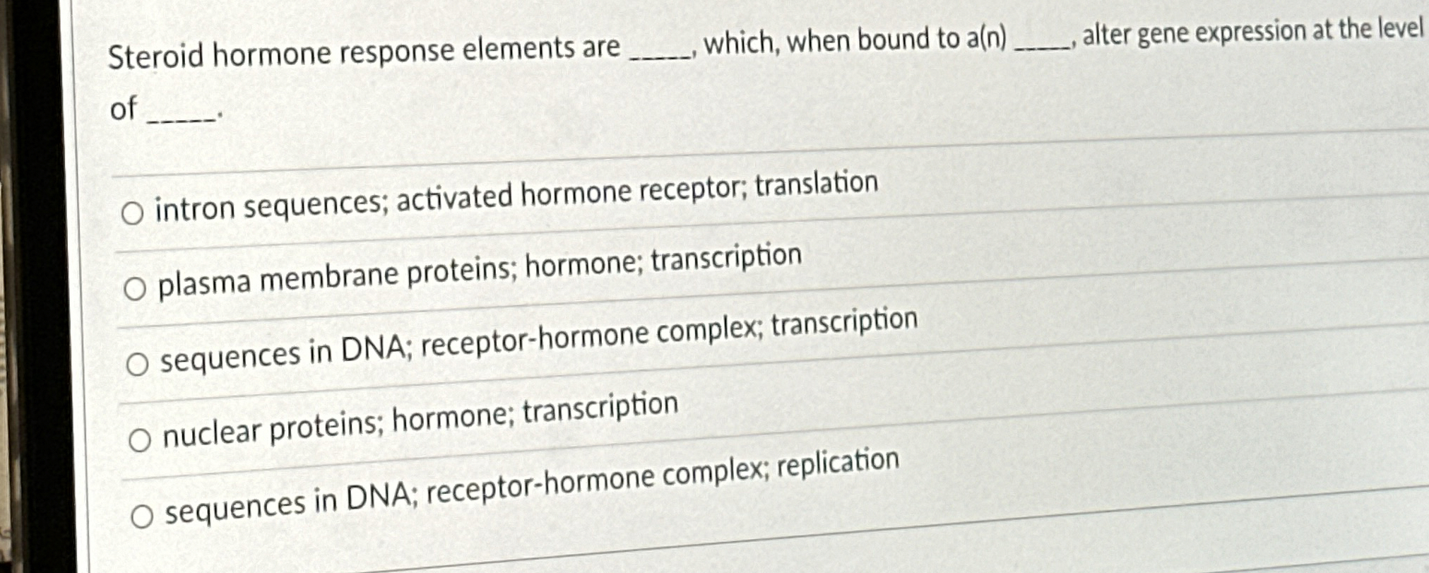 Solved Steroid hormone response elements are q, ﻿which, when | Chegg.com