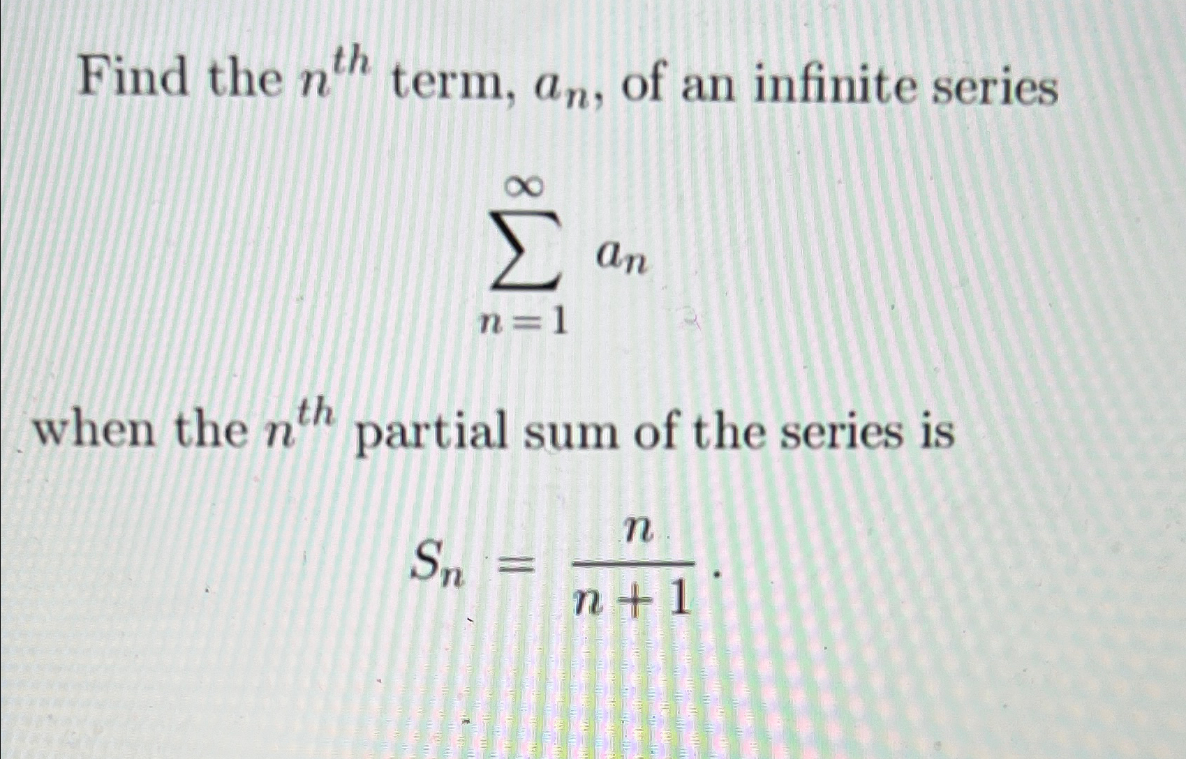 Solved Find the nth ﻿term, an, ﻿of an infinite | Chegg.com