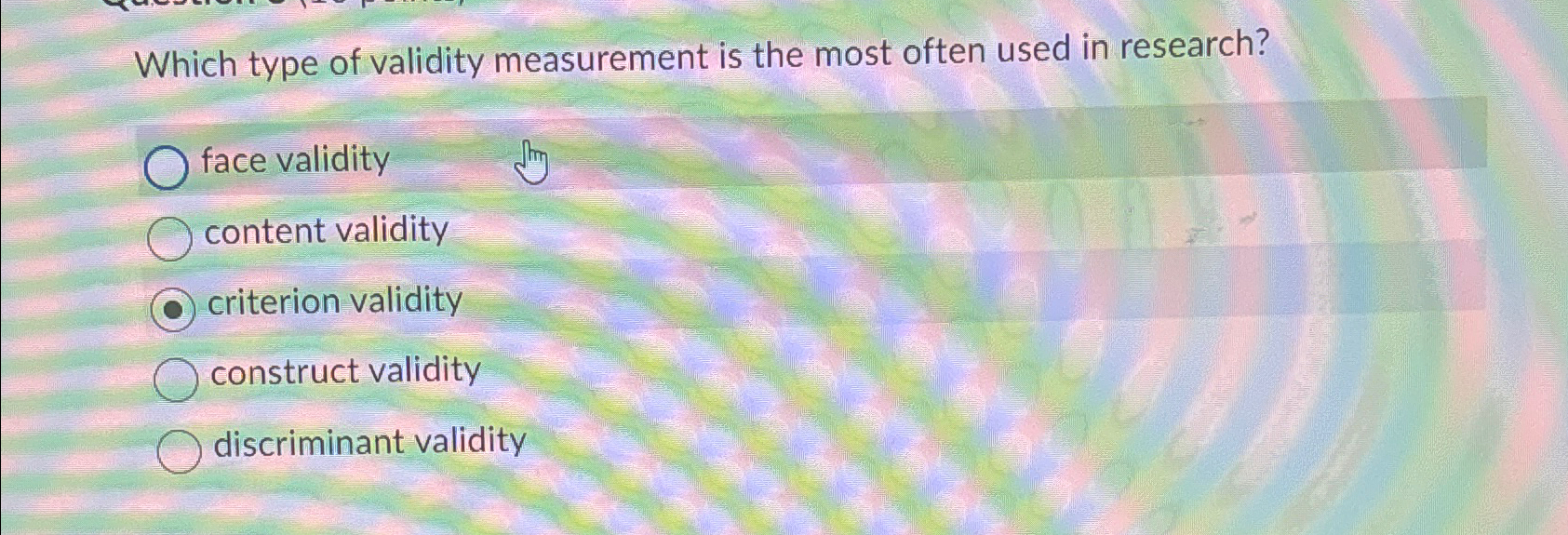 Solved Which type of validity measurement is the most often | Chegg.com