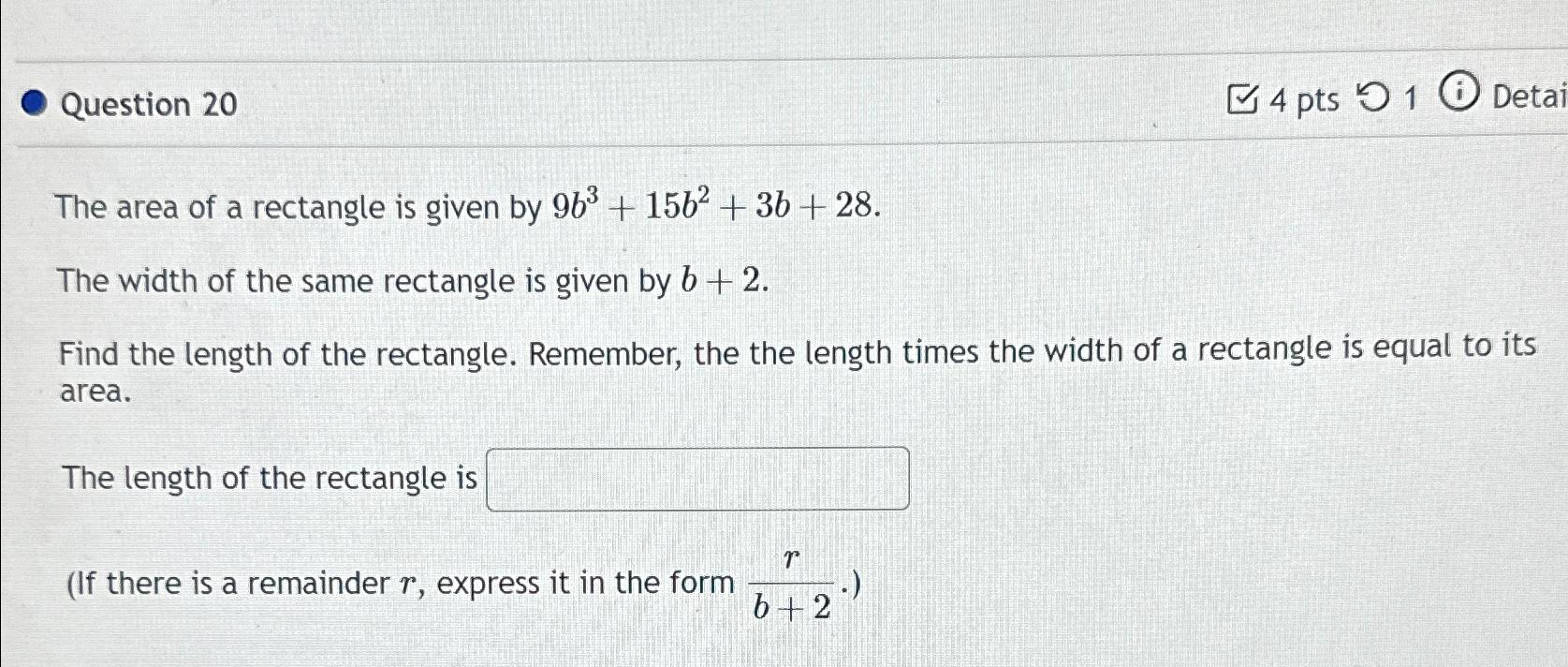 Solved Question 204 ﻿pts1DetaiThe area of a rectangle is | Chegg.com