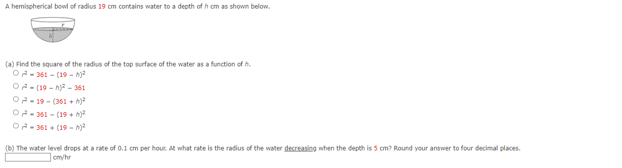 Solved A hemispherical bowl of radius 19cm ﻿contains water | Chegg.com