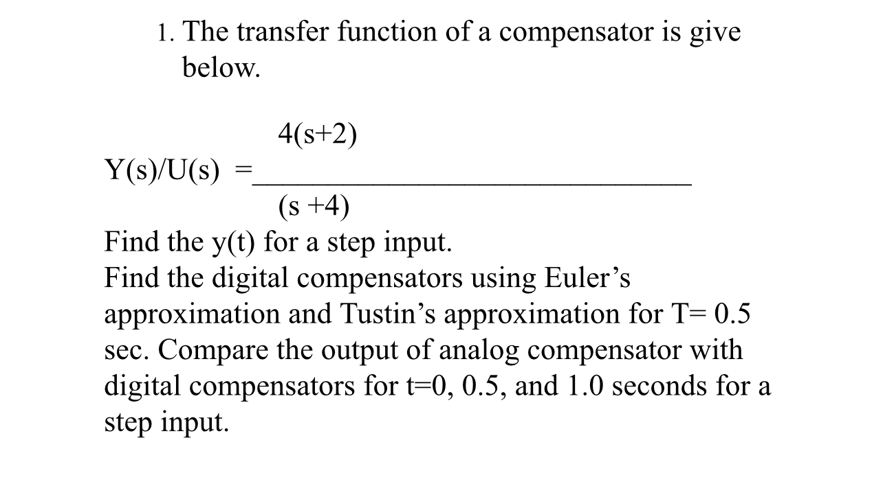 Solved The transfer function of a compensator is give | Chegg.com