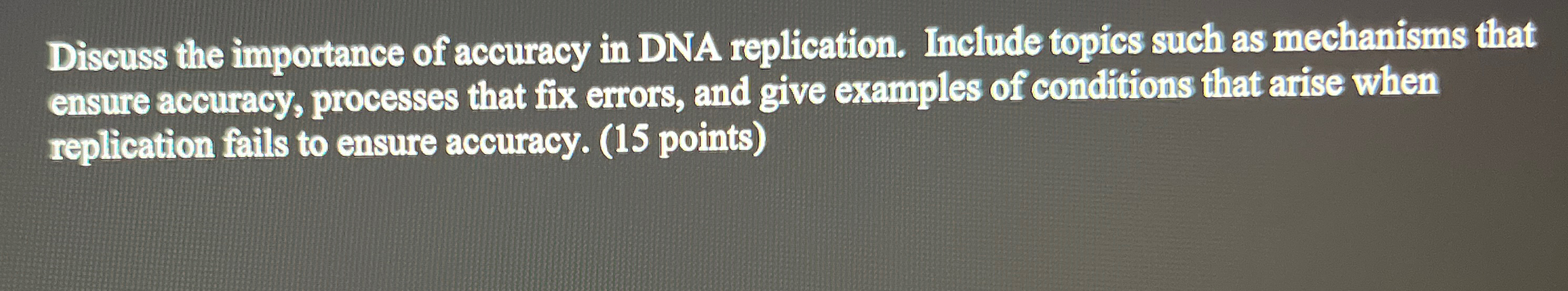 Solved Discuss the importance of accuracy in DNA | Chegg.com