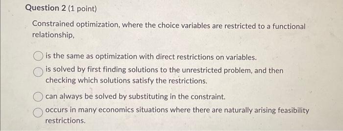 Solved Constrained optimization, where the choice variables | Chegg.com