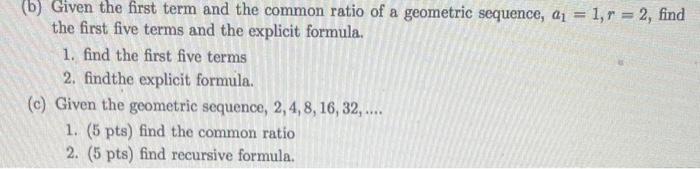 Solved (b) Given the first term and the common ratio of a | Chegg.com