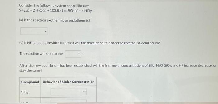 Solved Consider the following system at equilibrium: SiF4(g) | Chegg.com