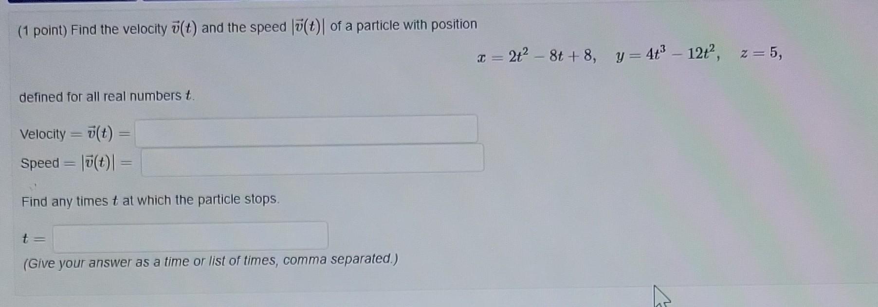 Solved 1 Point Find The Velocity V T And The Speed ∣v T ∣