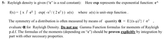 Solved - Rayleigh density is given ("c" is a real constant): | Chegg.com