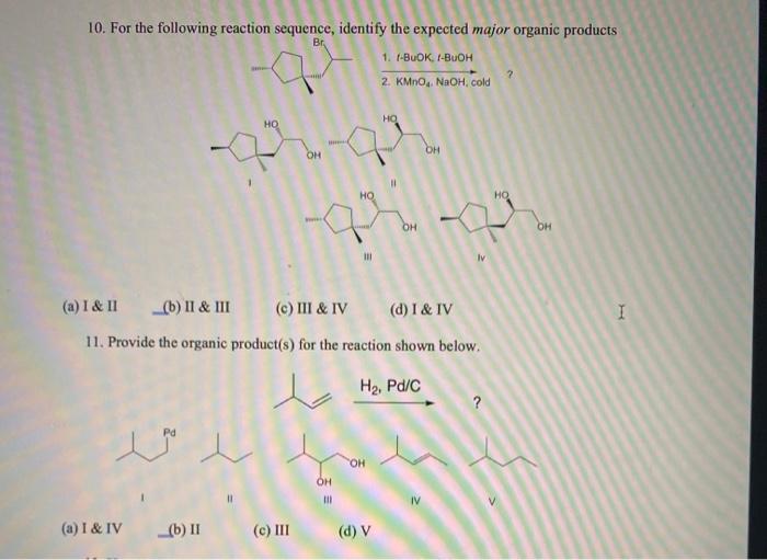 Solved 10. For the following reaction sequence, identify the | Chegg.com
