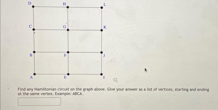 Solved Find any Hamiltonian circuit on the graph above. Give | Chegg.com