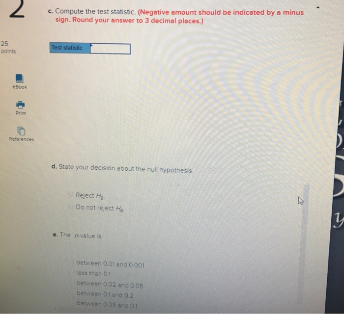 Solved The null and alternate hypotheses are: Ho : H1 = H2 | Chegg.com