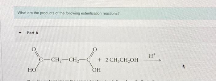 Solved What are the products of the following esterification | Chegg.com
