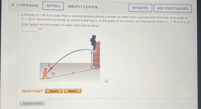 Solved A fireman d=40.0 m away from a burning building | Chegg.com