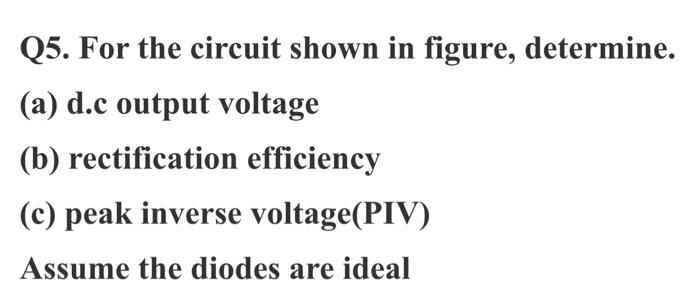 Solved Q5. For the circuit shown in figure, determine. (a) | Chegg.com