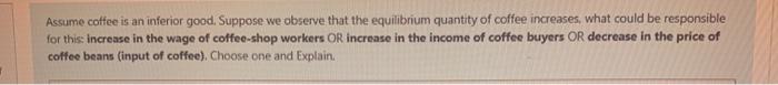 Solved Assume coffee is an inferior good. Suppose we observe | Chegg.com