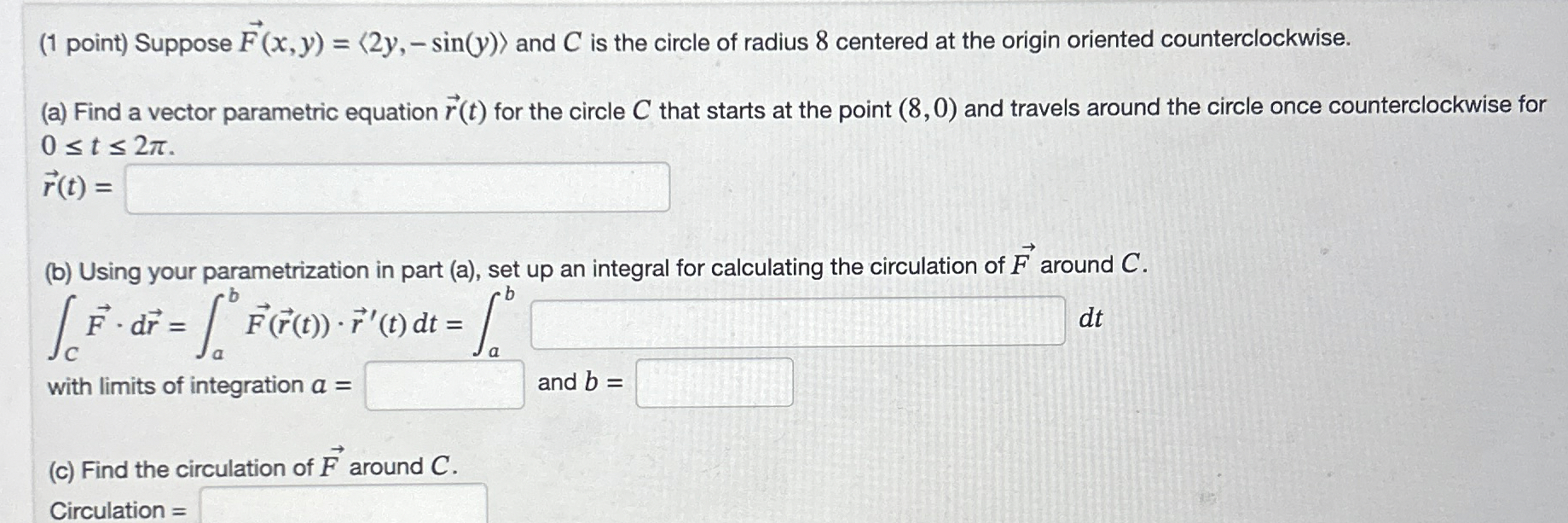 Solved (1 ﻿point) ﻿Suppose vec(F)(x,y)=(:2y,-sin(y):) ﻿and C | Chegg.com