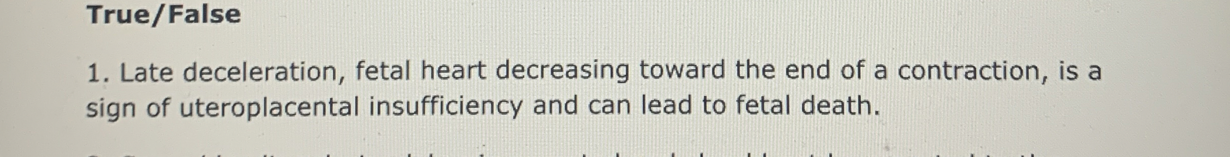 Solved True/FalseLate deceleration, fetal heart decreasing | Chegg.com