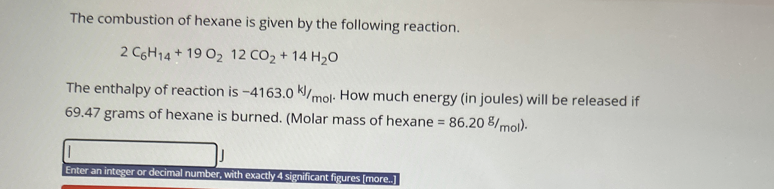 Solved The combustion of hexane is given by the following | Chegg.com