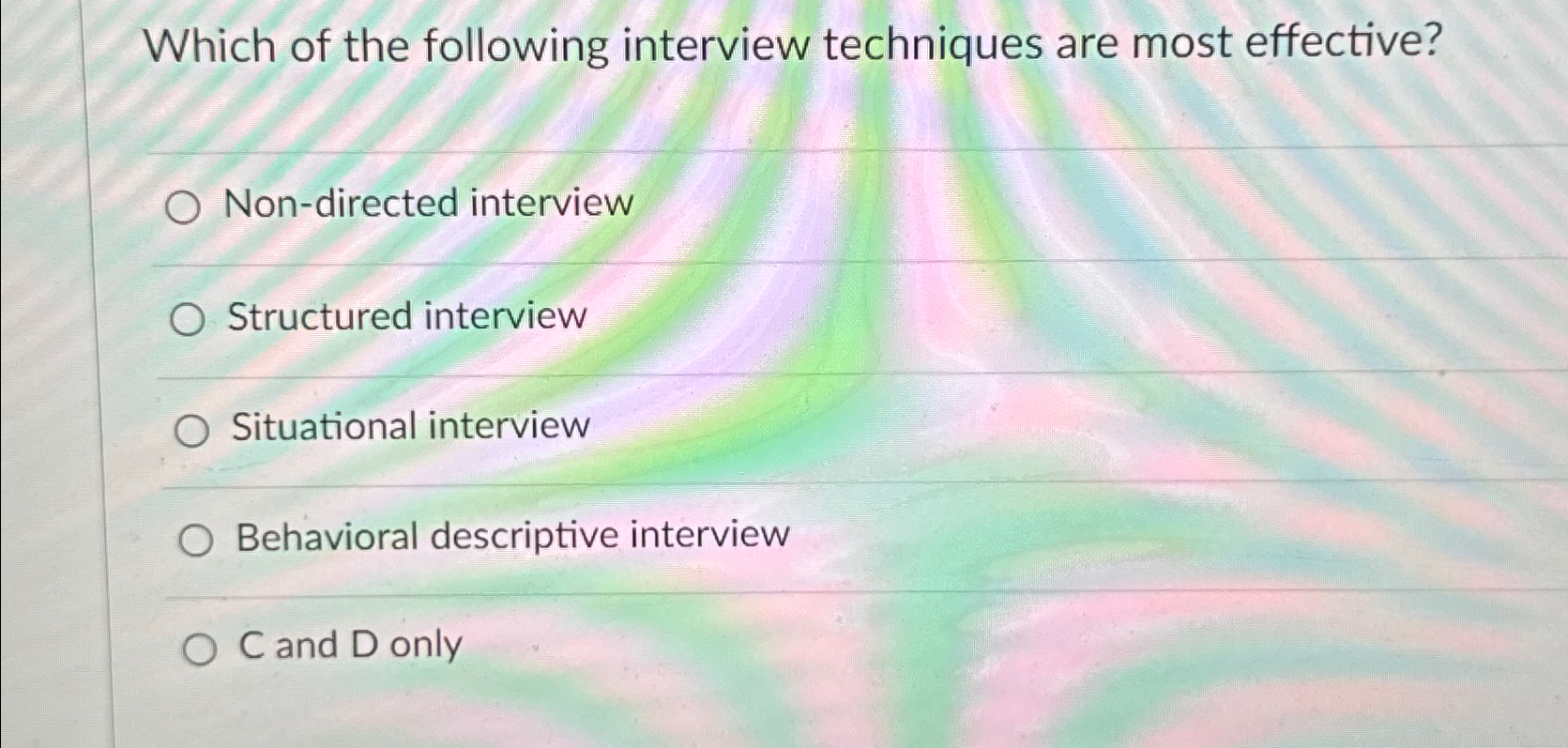 Solved Which of the following interview techniques are most | Chegg.com
